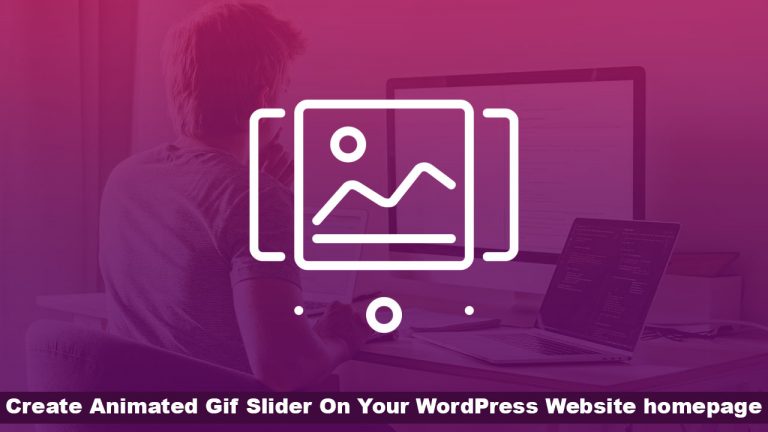 Create Animated Gif Slider On Your WordPress Website homepage